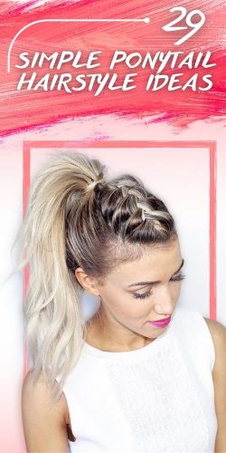 29 Pretty Easy Ponytail Hairstyles For You