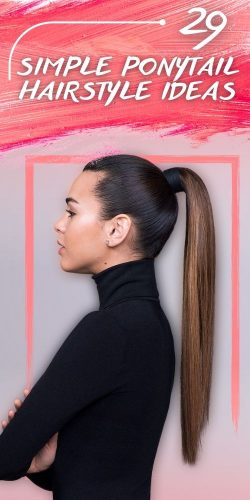 29 Pretty Easy Ponytail Hairstyles For You