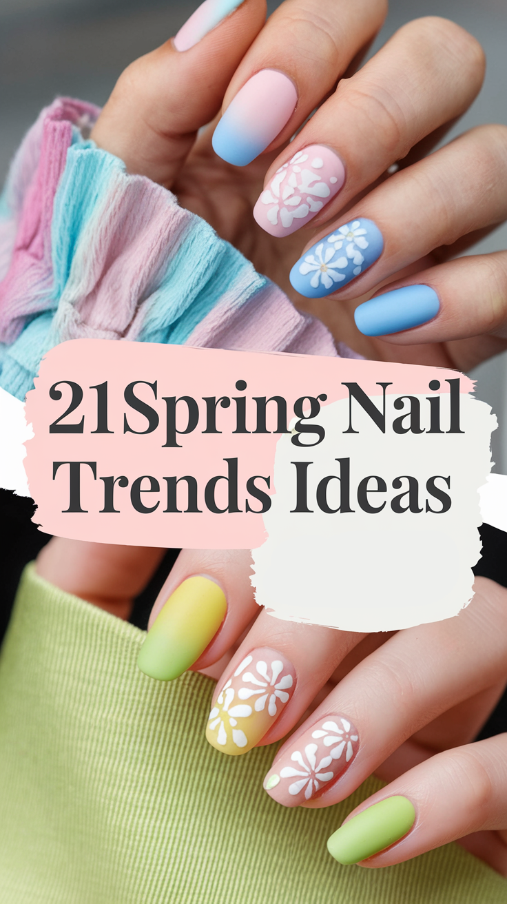 Spring Nail Trends Ideas 2025 – 21 Trending Colors & Designs for March
