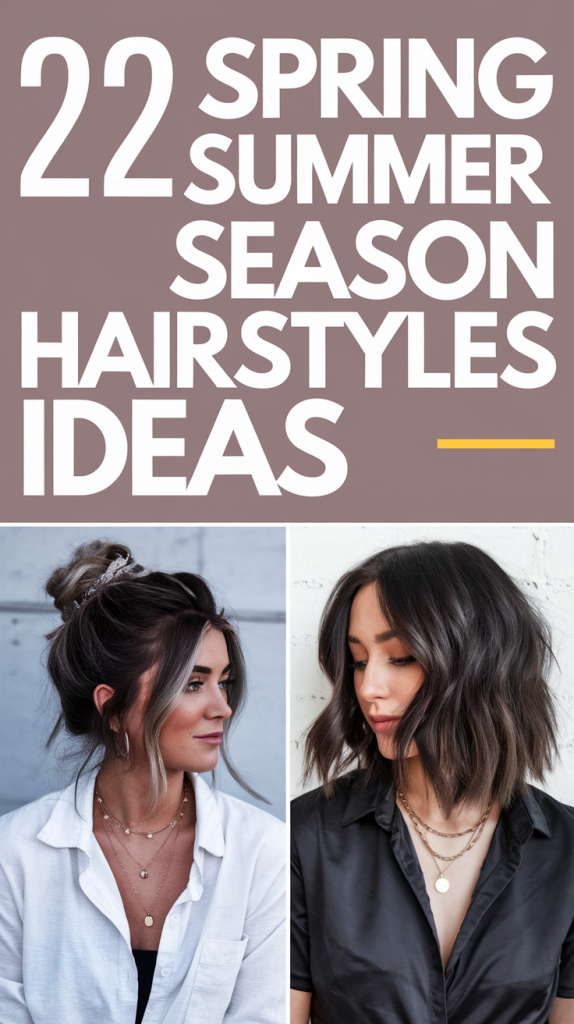 22 Spring Summer Season Hairstyles Ideas 2025 – Trendy Looks for All ...